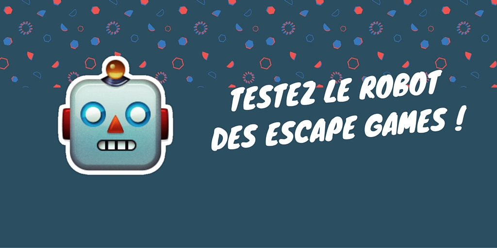 Escape Game Bot - Robot | Etablissements - Avis - Promo